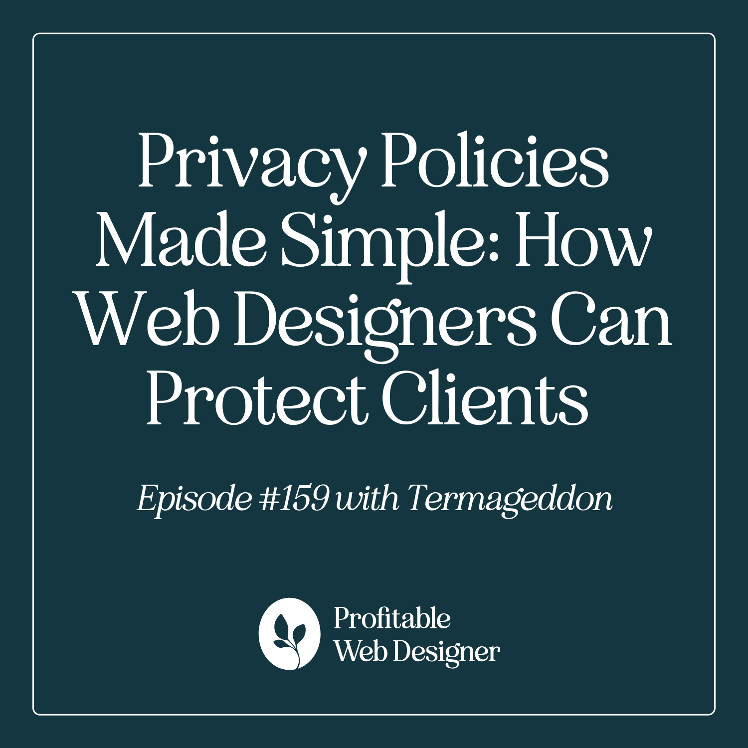 Privacy Policies Made Simple: How Web Designers Can Protect Clients ...